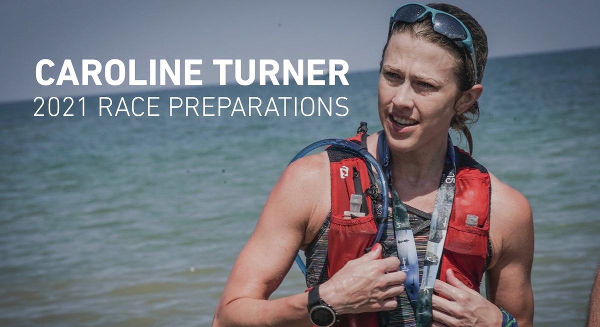 Caroline Turner - 2021 Race Preparations — XMiles